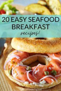 21 Easy Seafood Breakfast Recipes - Coastal Wandering