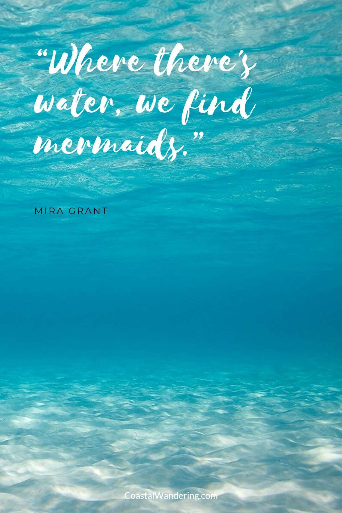 137 Mermaid Quotes And Sayings That Will Captivate You - Coastal Wandering