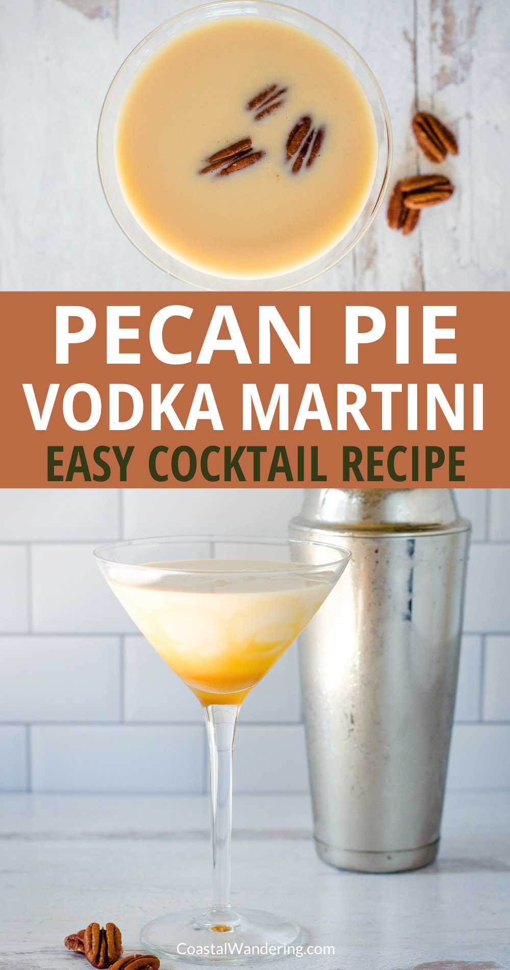 Easy Pecan Pie Martini Recipe with Pecan Liqueur - Coastal Wandering