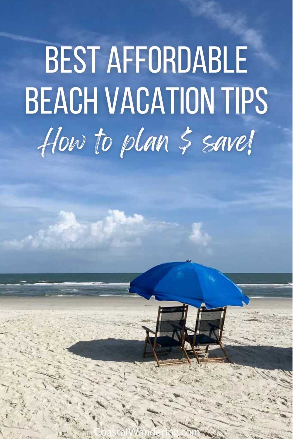 Think You Can't Afford A Beach Getaway? Here's How You Can - Coastal ...
